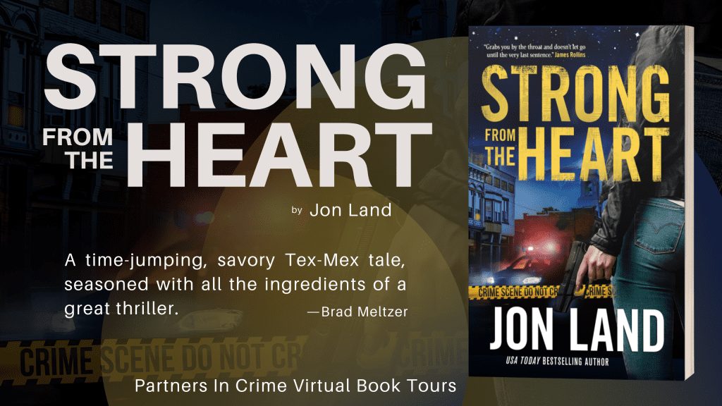 Strong from the Heart by Jon Land - Partners In Crime Tours